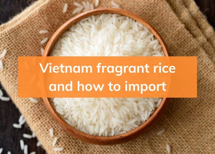 6 Types Of Vietnam Fragrant Rice And How To Import